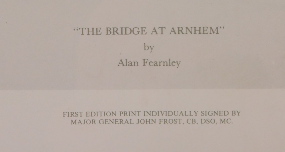 After Alan Fearnley. The Bridge at Arnhem, first edition print ...